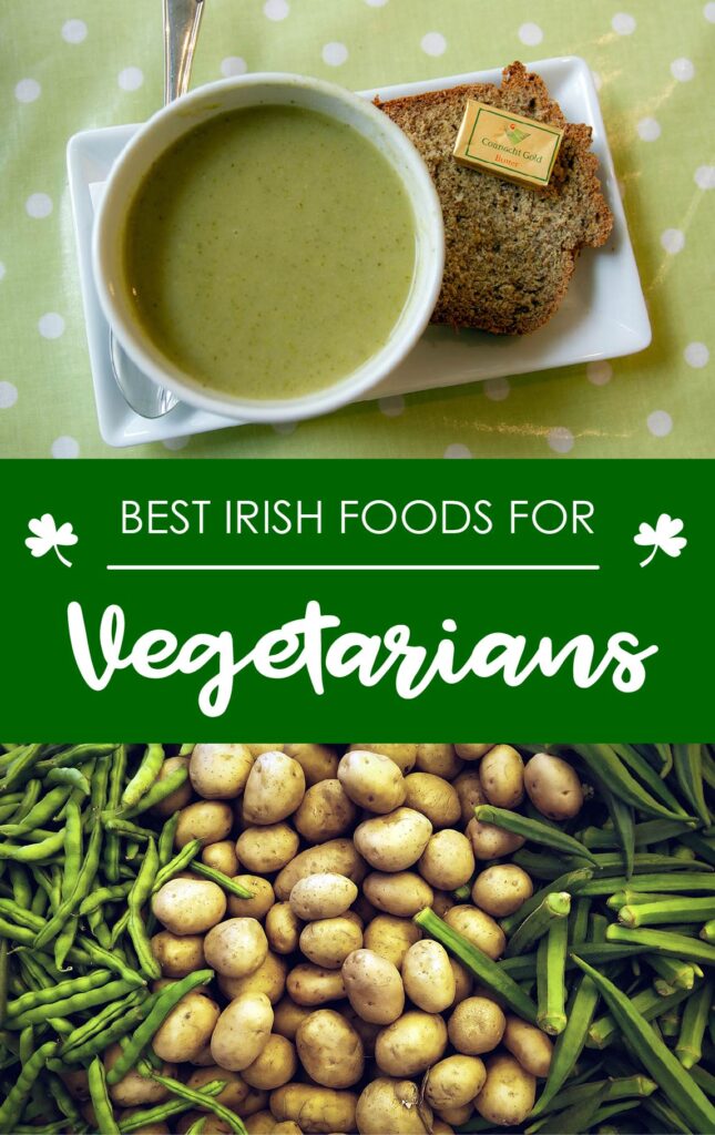 The Most Delicious Irish Vegetarian Food - Tara's Travels